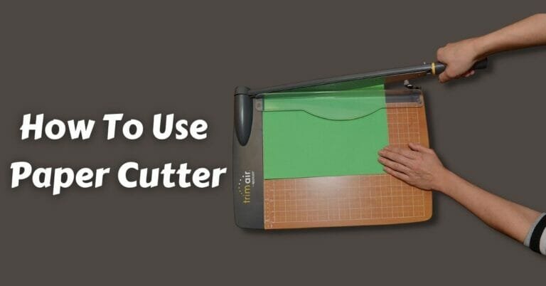 How to Use Paper Cutter for Better Cutting Effect and Clean Edges